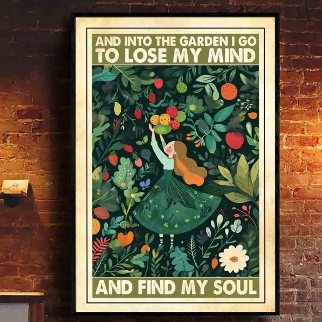 And Into The Garden I Go To Lose My Mind And Find My Soul Gardening ...