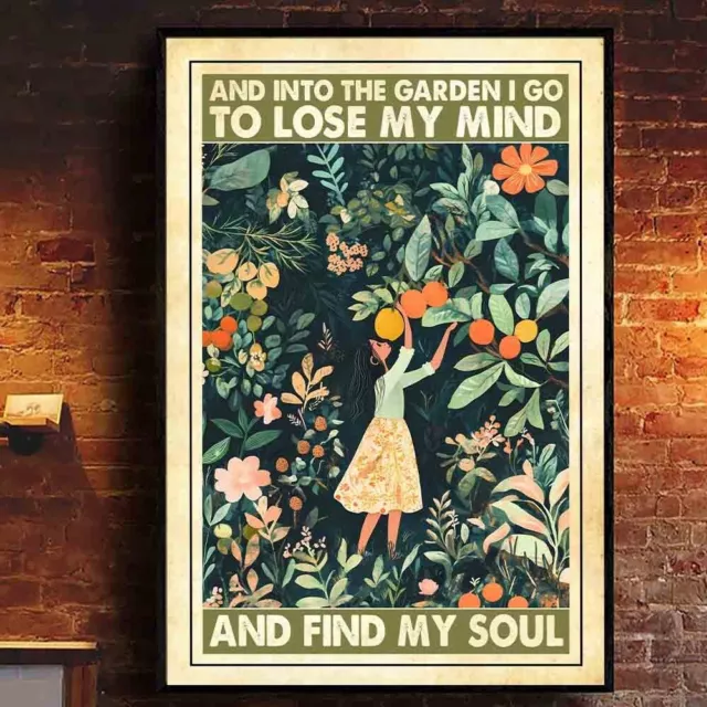 And Into The Garden I Go To Lose My Mind And Find My Soul Gardening ...