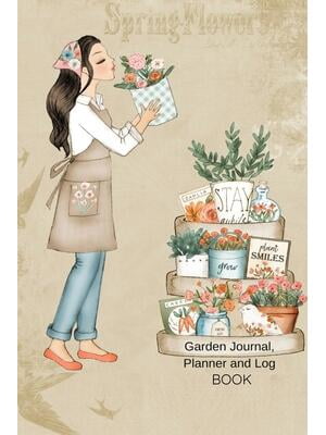 Garden Journal, Planner and Log Book: Comprehensive Garden Notebook ...