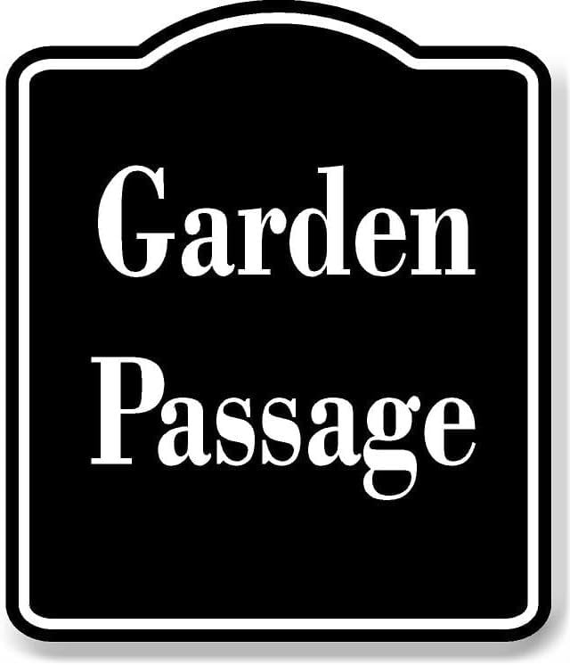 Garden Passage BLACK Aluminum Composite Sign 15''x18'' - Walmart.com