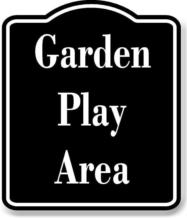 Garden Play Area BLACK Aluminum Composite Sign 20''x24'' - Walmart.com