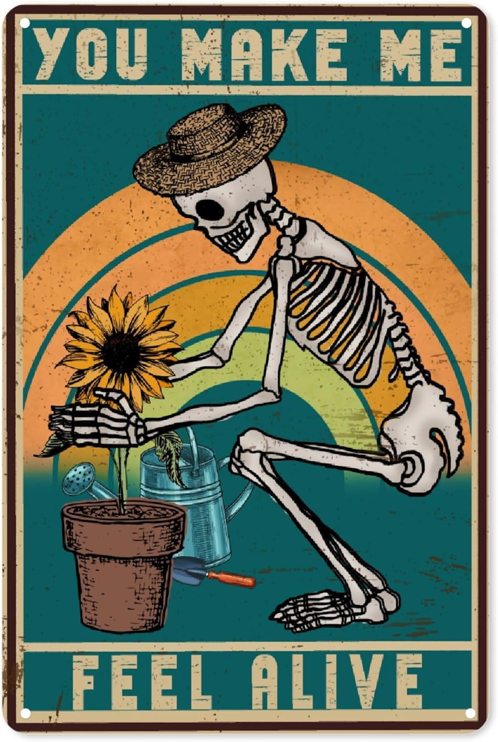 Garden Poster 8 X 12 Inches Aluminum Metal Sign, Skull-you Make Me Feel ...