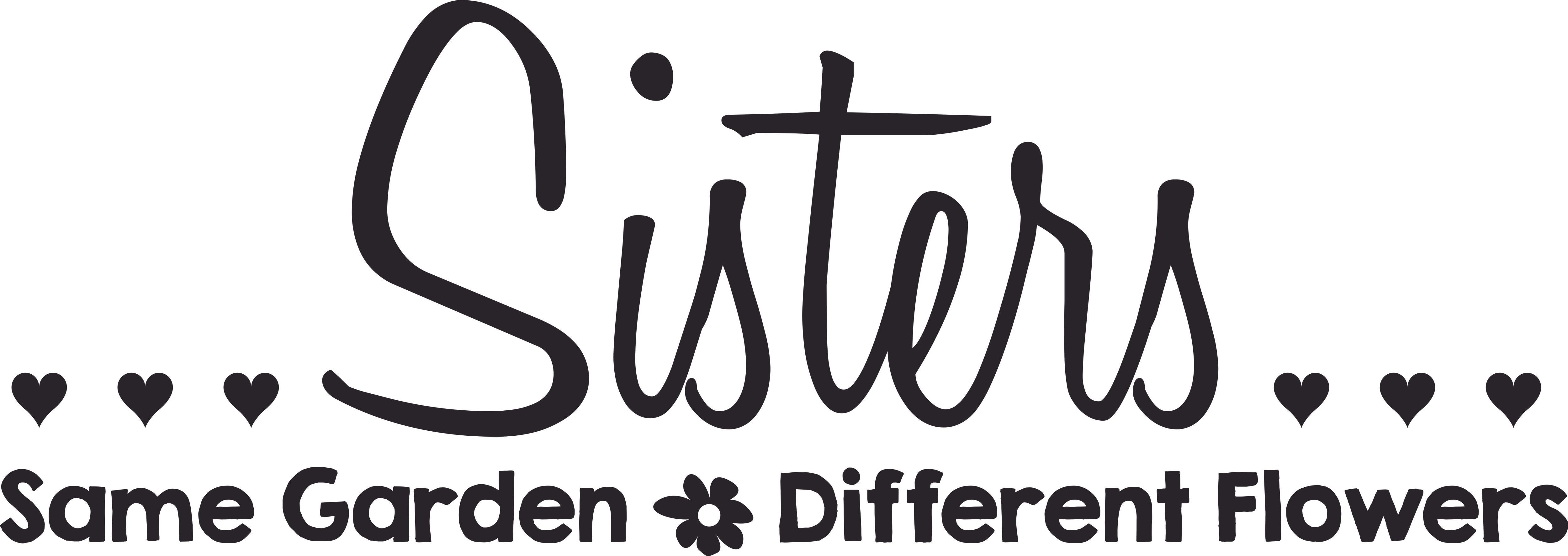 Same Garden Quotes for Sisters Siblings Customized Wall Decal- Custom ...