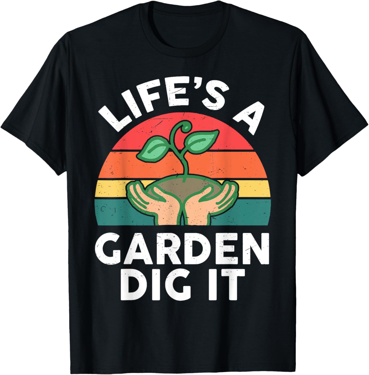 Garden-Shirt Life Is Garden Dig It Men Women Funny Gardening T-Shirt ...