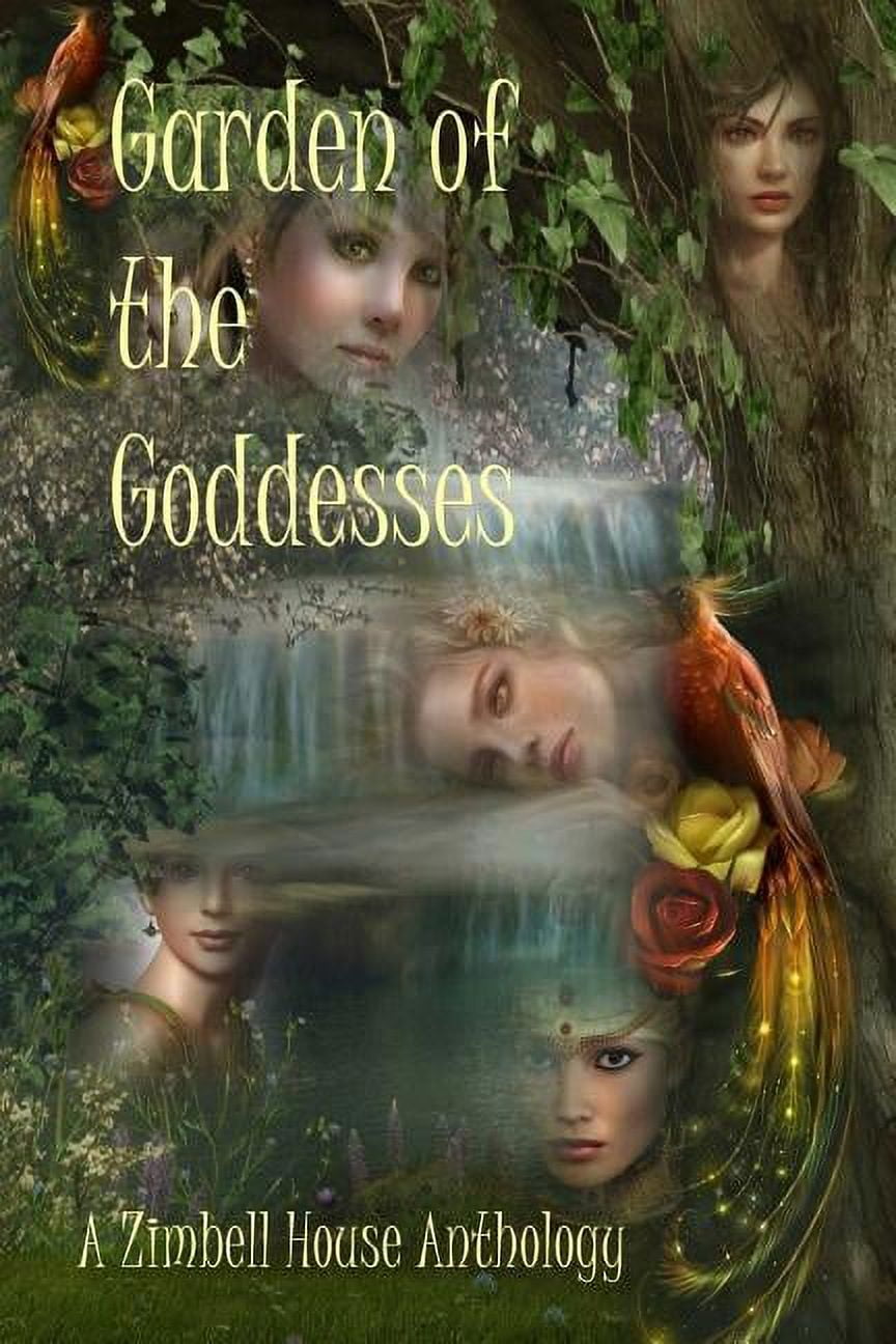 Garden of the Goddesses: A Zimbell House Anthology (Paperback) - Walmart.com