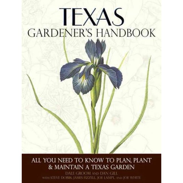 Gardener's Handbook: Texas Gardener's Handbook : All You Need to Know ...