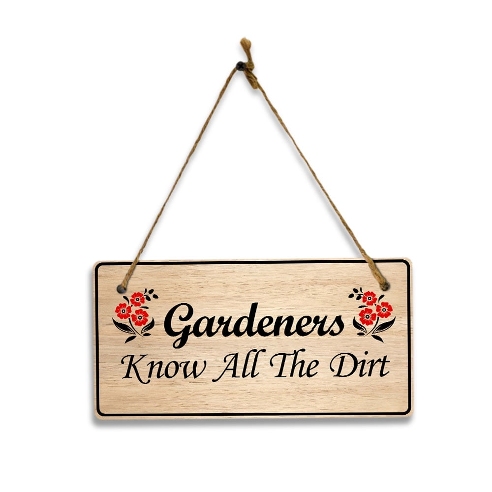 Gardeners Know All The Dirt 5x10 Hanging Plus Wall or Door Sign | Home ...