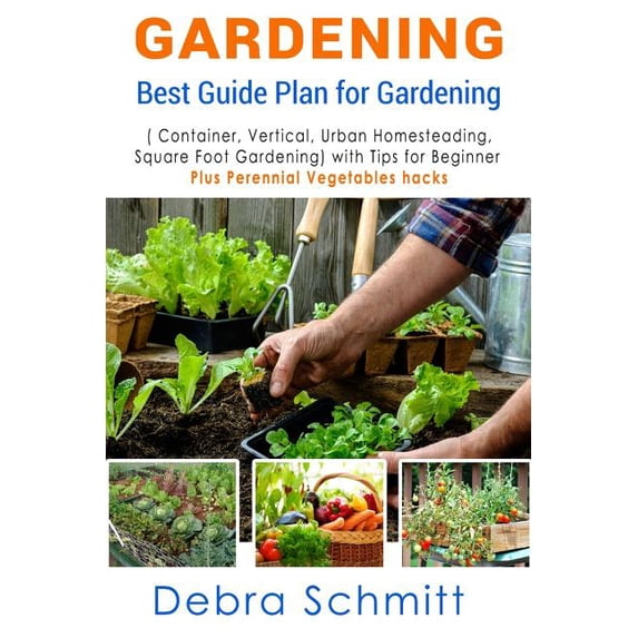 Gardening: Best Guide Plan for Gardening (Container, Vertical, Urban ...