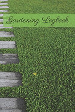 Gardening Logbook: Draw your garden plans and record each plant in your ...