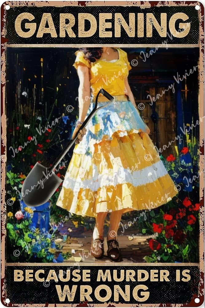 Gardening Because Murder is Wrong Retro Metal Sign for Garden Club ...