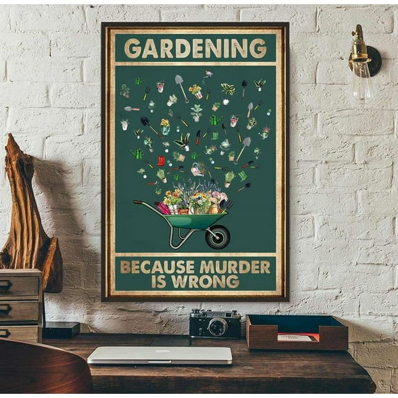Gardening because murder is wrong vintage poster 24 x 36 Inch Poster ...