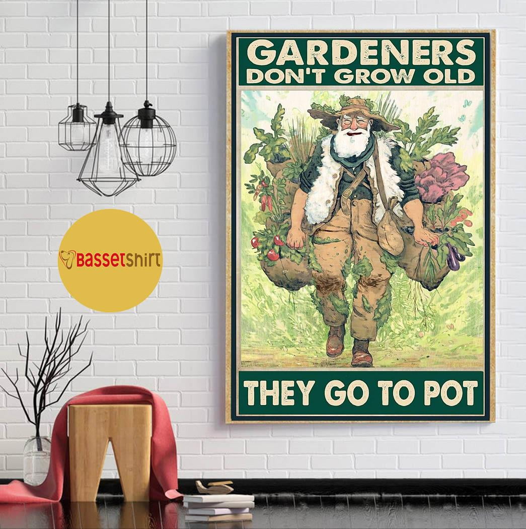 Gardening don't grow old they go to pot poster 16 x 24 Inch Poster ...