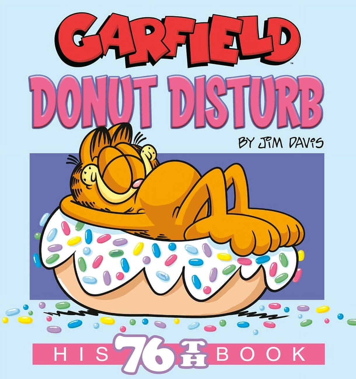 Garfield Garfield Donut Disturb: His 76th Book, (Paperback) - Walmart ...