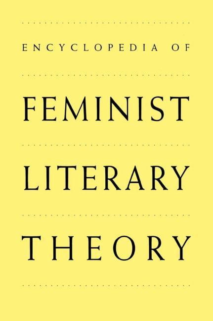 Garland Reference Library of the Humanit Encyclopedia of Feminist ...