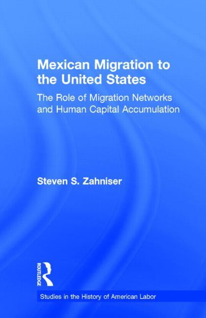 Garland Studies in the History of American Labor: Mexican Migration to ...