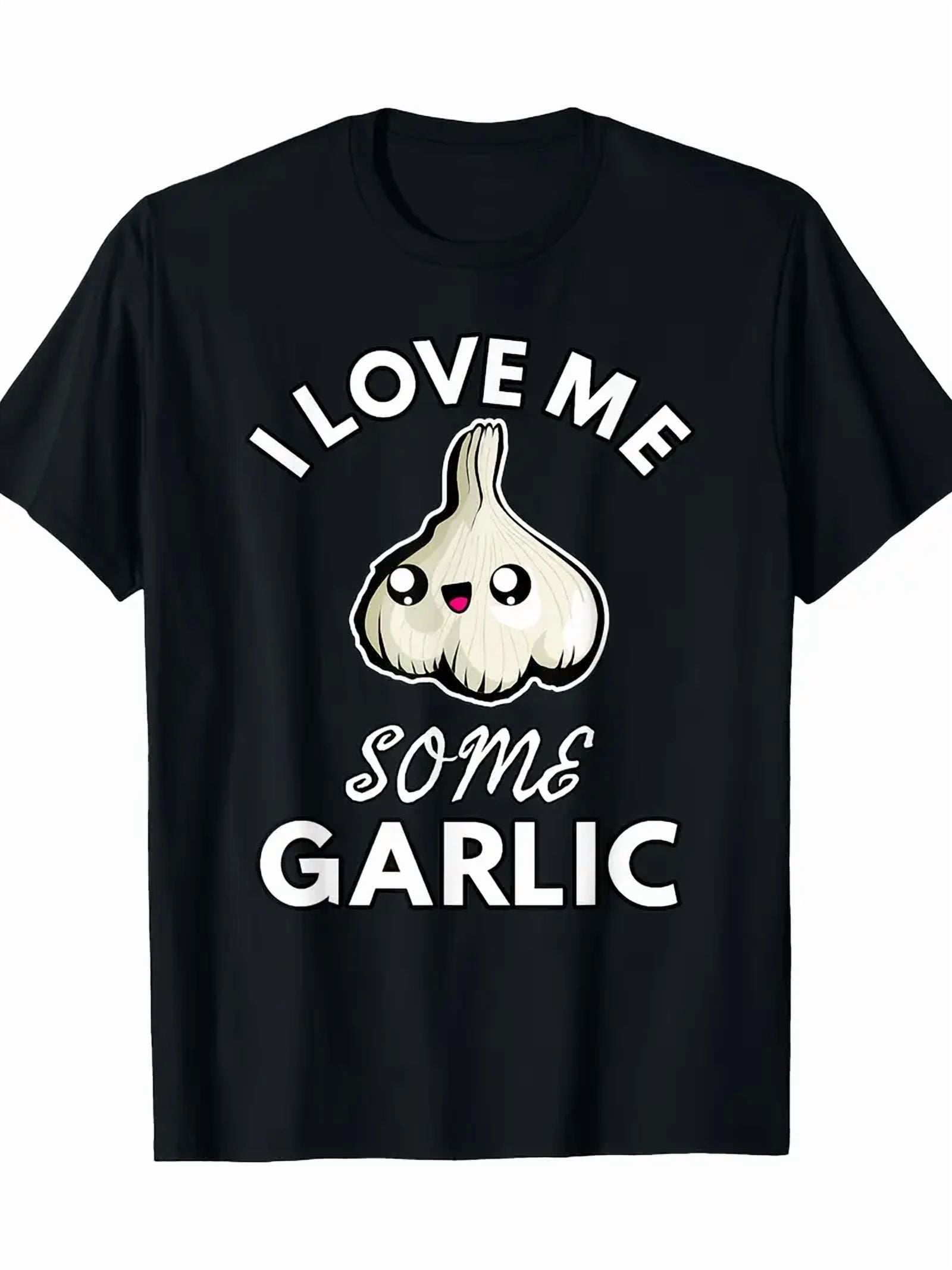 Garlic Lover I Love Me Some Garlic Funny Cute Chef Cook Food T-Shirt ...