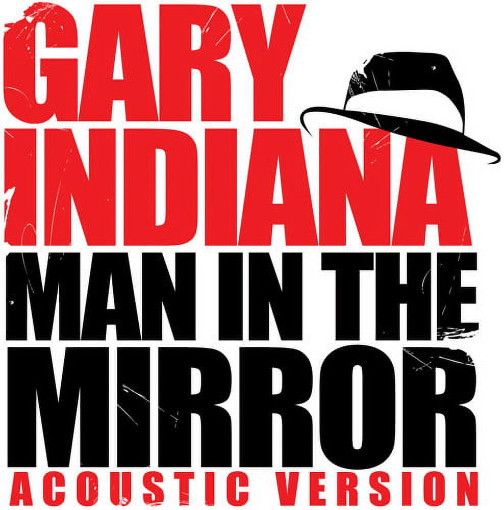 Gary Indiana - Man in the Mirror (Acoustic Version) - Music ...