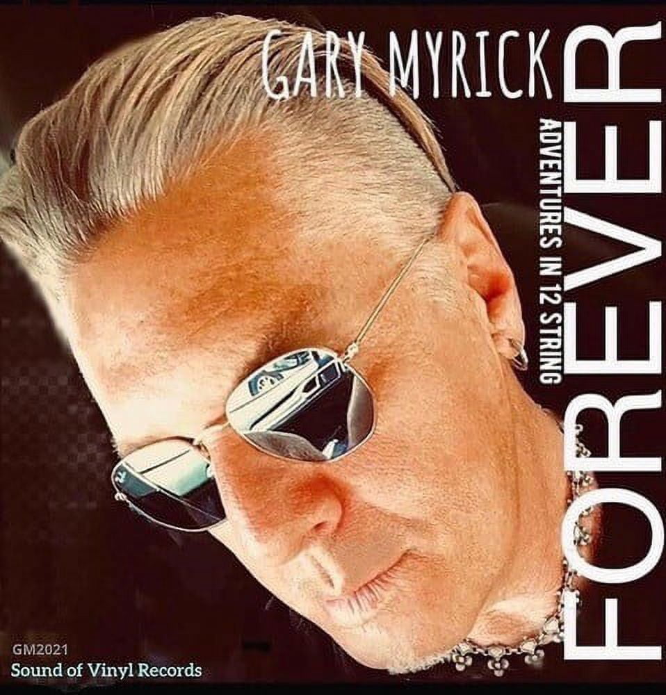 Gary Myrick - Forever-Adventures in 12 String - Music & Performance ...