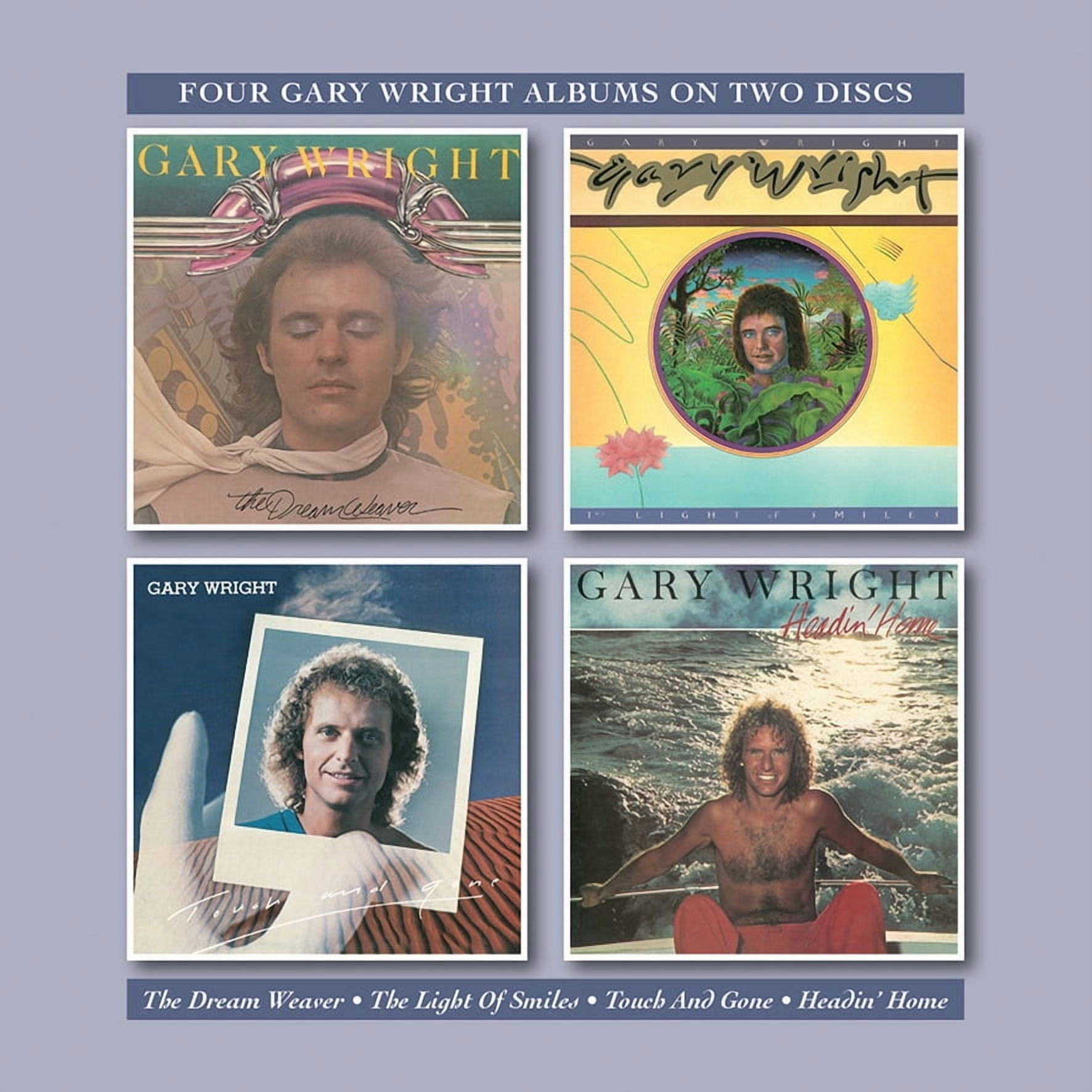 Gary Wright - Dream Weaver / Light Of Smiles / Touch & Gone / Headin ...
