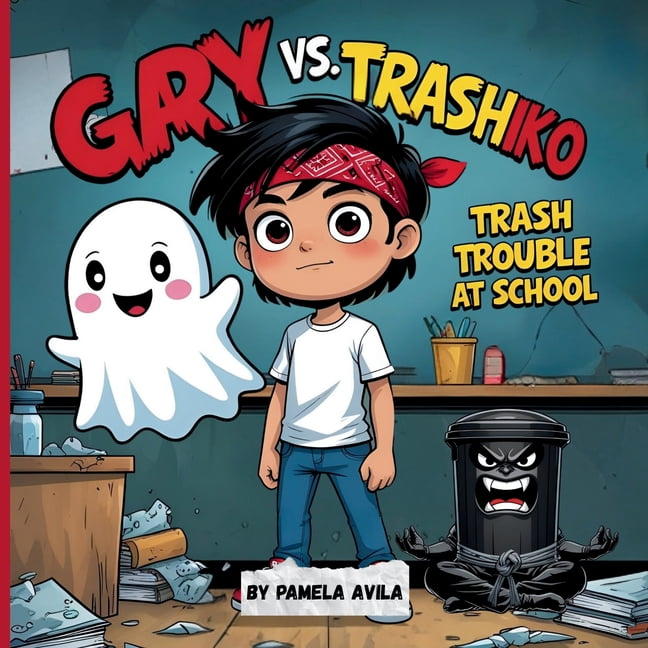 Gary the Not-So-Scary Ghost Gary vs. Trashiko: Trash Trouble at School ...