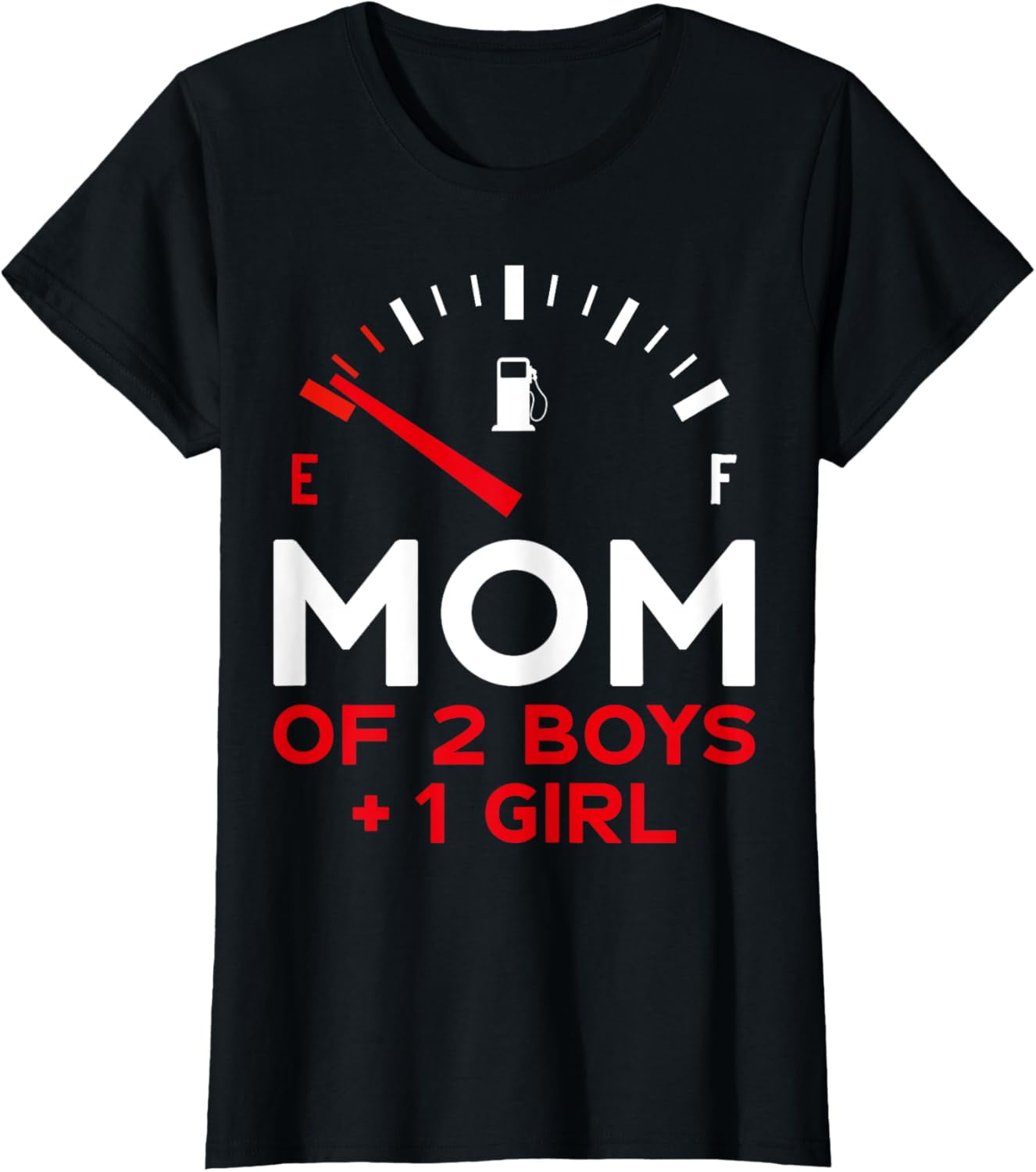 Gas Gauge Mom Mom of 2 Boys 1 Girl Graphic T shirt Unisex Tee - Walmart.com