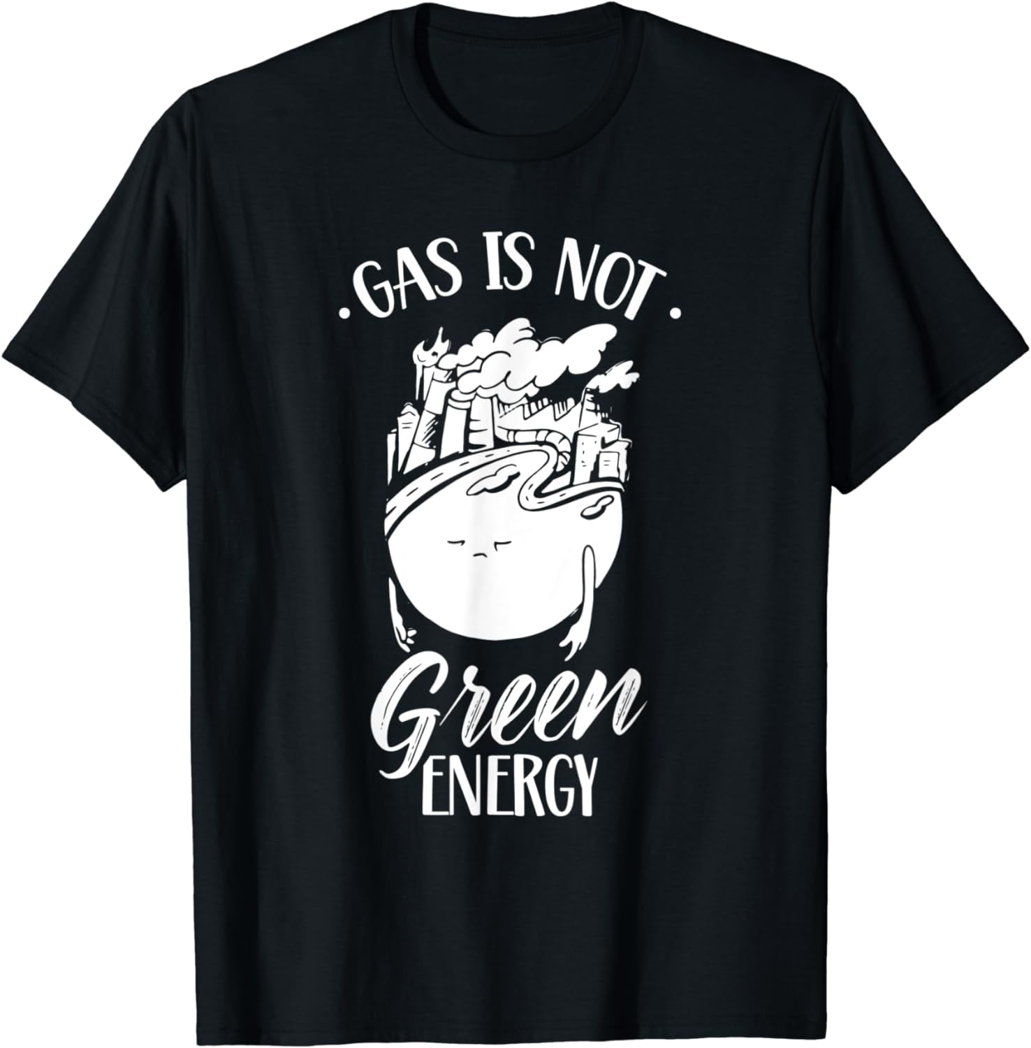 Gas Is Not Green Energy Atomic Nuclear Power T-Shirt - Walmart.com