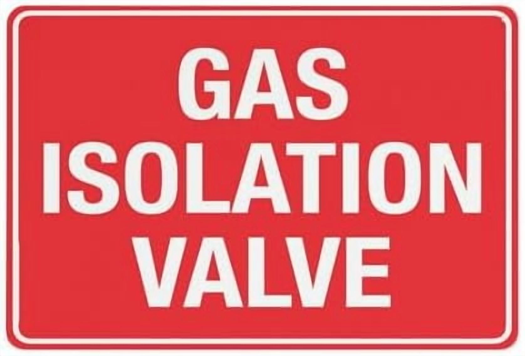 Gas Isolation Valve Sign Outdoor Metal Sign - 12 X 8 Metal Signs For ...