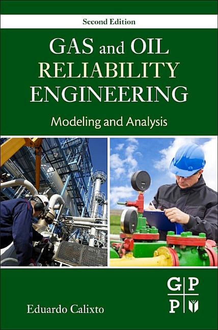 Gas and Oil Reliability Engineering: Modeling and Analysis, (Hardcover ...