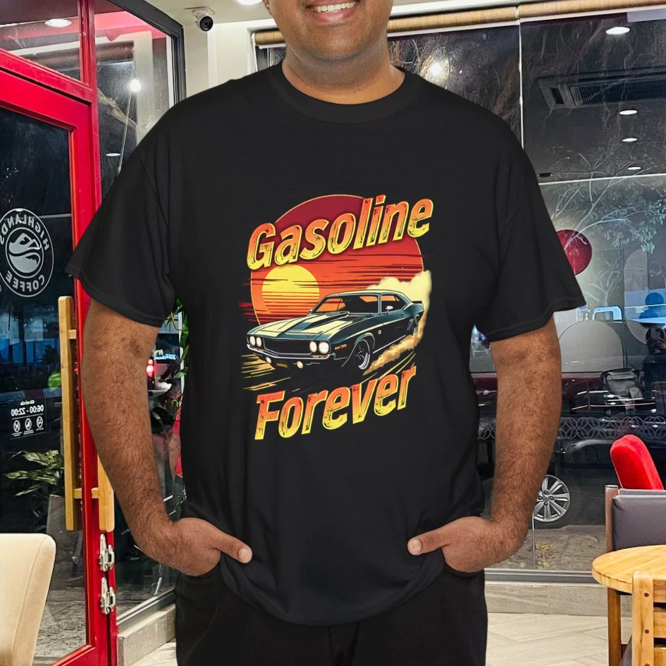 Gasoline Forever Funny Gas Cars Lover Fuel Humor Driving Gift Unisex T ...