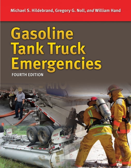 Gasoline Tank Truck Emergencies: Responding to MC/306/Dot 406 Cargo ...