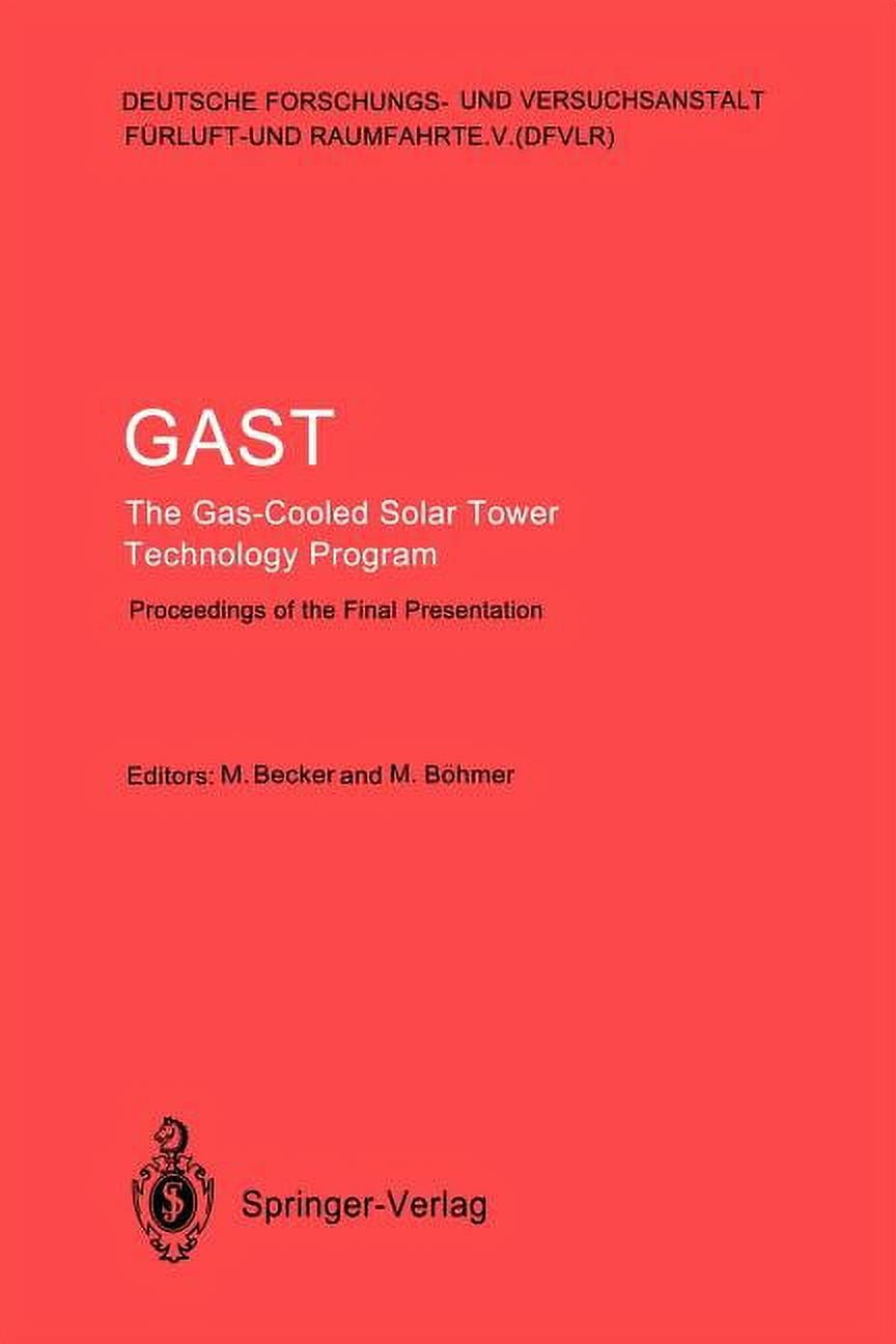 Gast the Gas-Cooled Solar Tower Technology Program: Proceedings of the ...