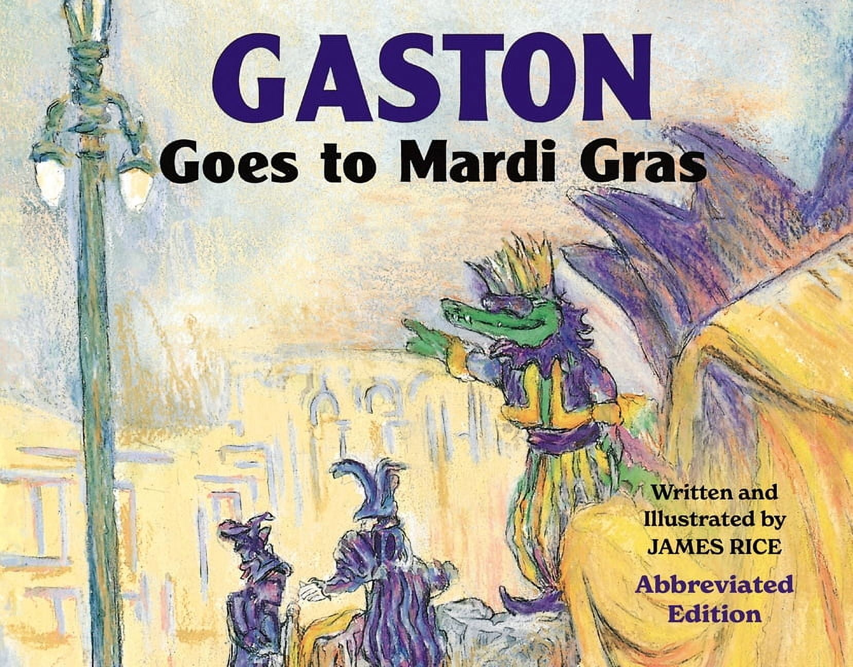 Gaston Gaston(r) Goes to Mardi Gras (Abbreviated Board Book), (Board ...