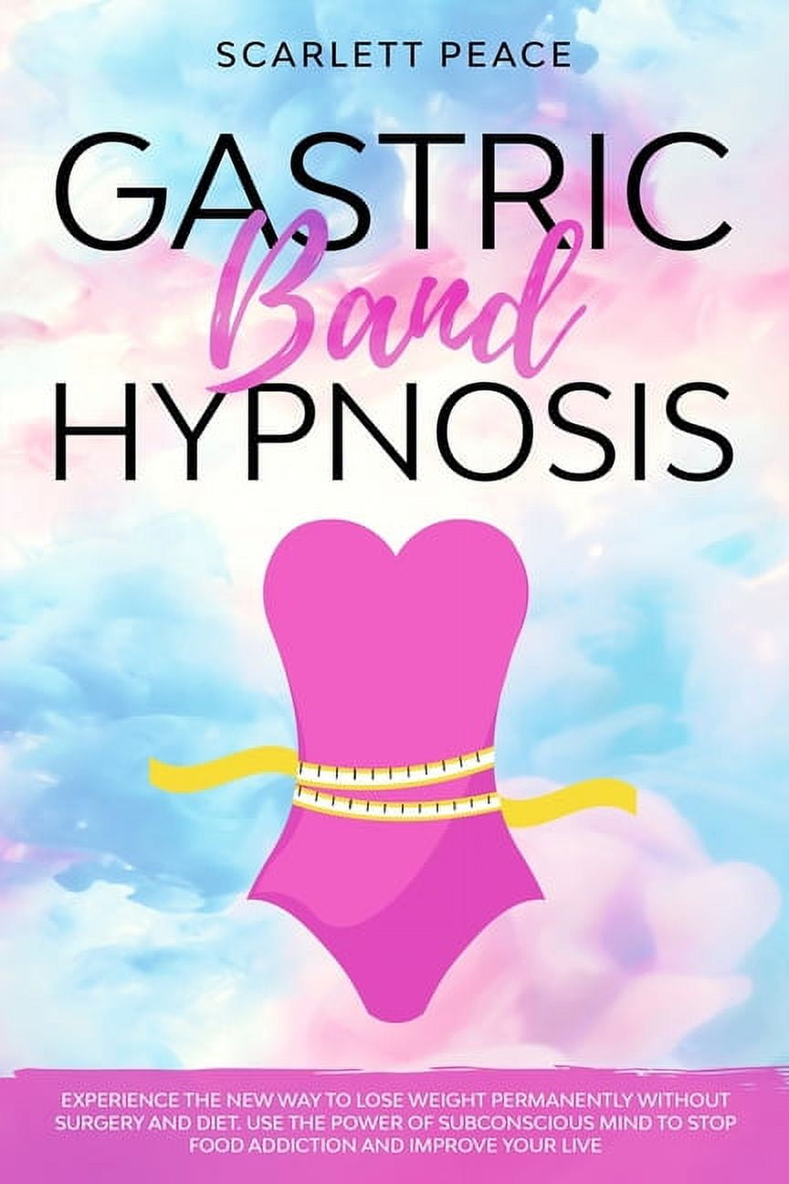 Gastric Band Hypnosis : Experience the New Way to Lose Weight ...