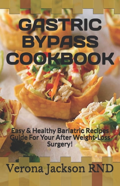 Gastric Bypass Cookbook: Easy & Healthy Bаrіаtrіс Recipes Guide For ...