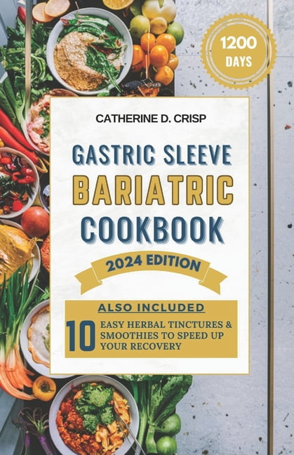 Gastric Sleeve Bariatric Cookbook: The Comprehensive Guide to Easy ...