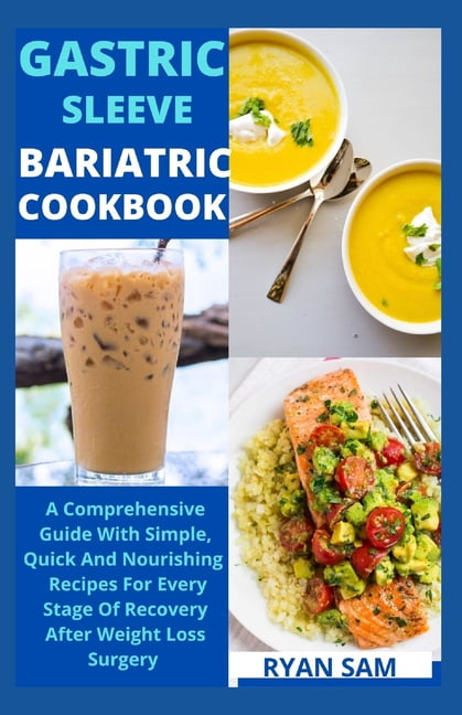 Gastric sleeve bariatric cookbook: The Comprehensive Guide With Simple ...