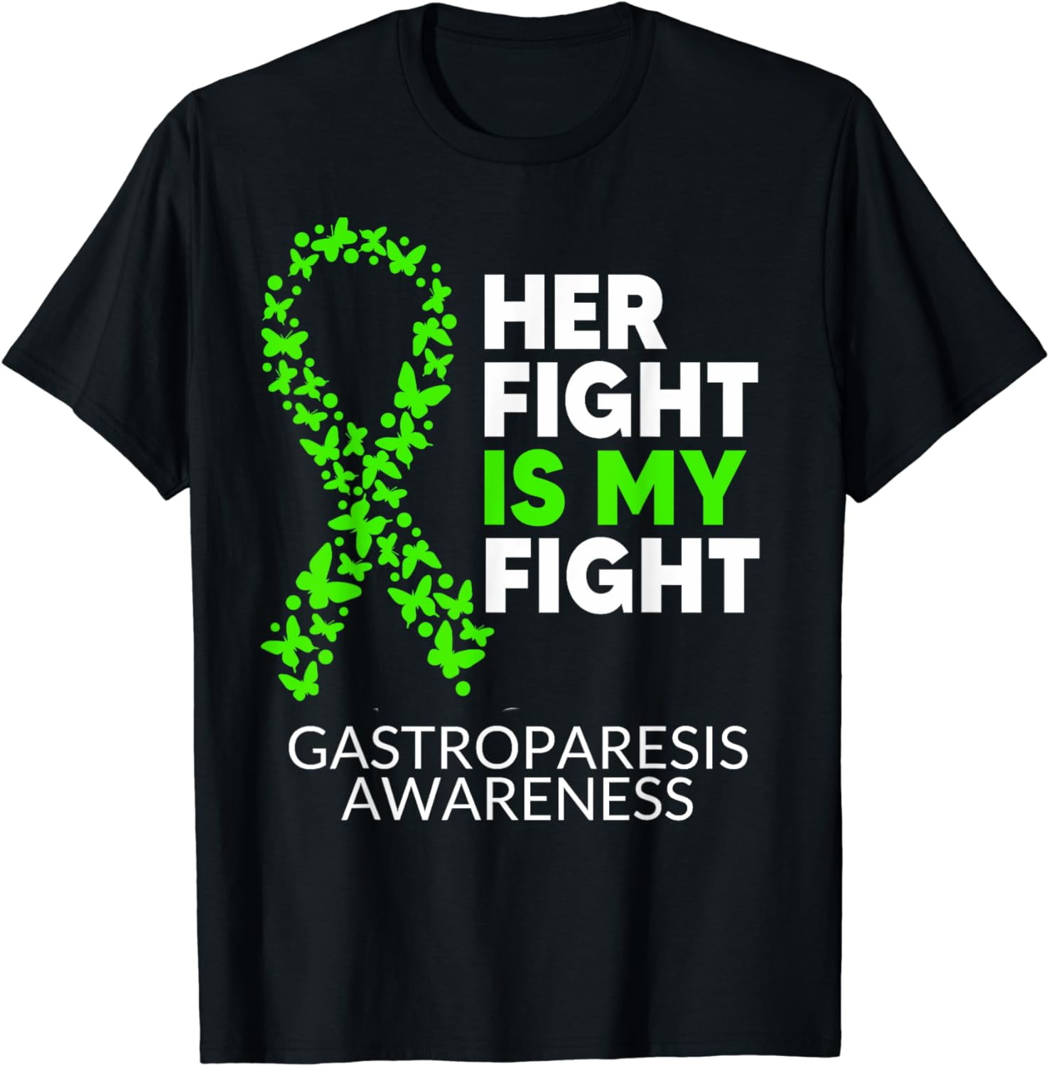 Gastroparesis Awareness Her Fight is my Fight Green Ribbon Cotton T ...