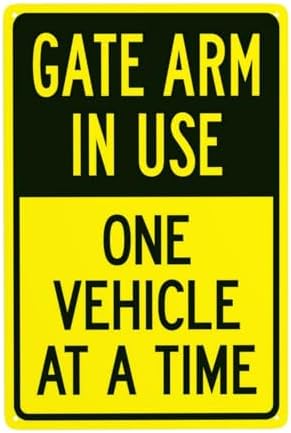 Gate Arm In Use One Vehicle At A Time Warning Sign, Gate Metal Signs ...