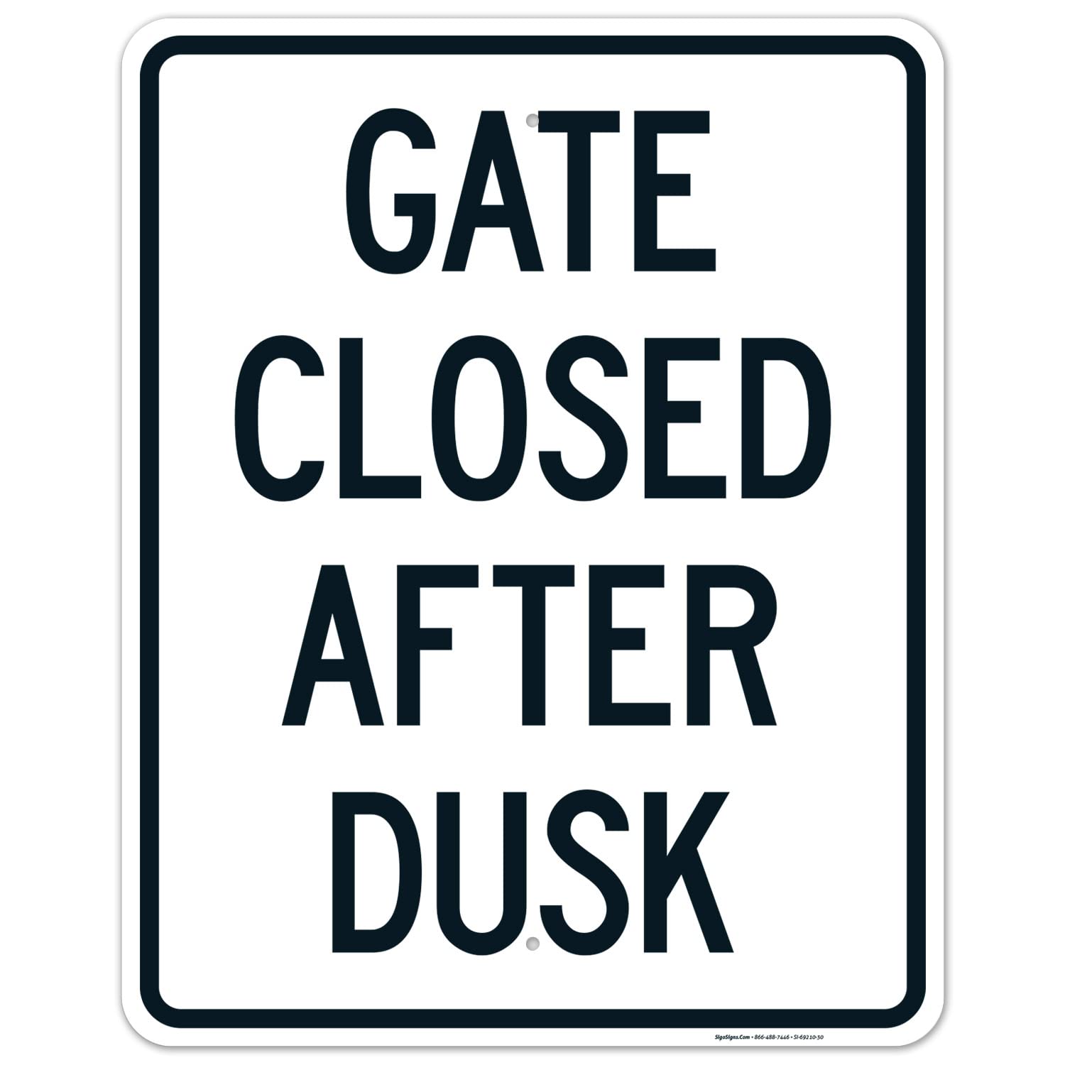 Gate Closed After Dusk Sign, 24x30 Inches, Rust Free .063 Aluminum ...