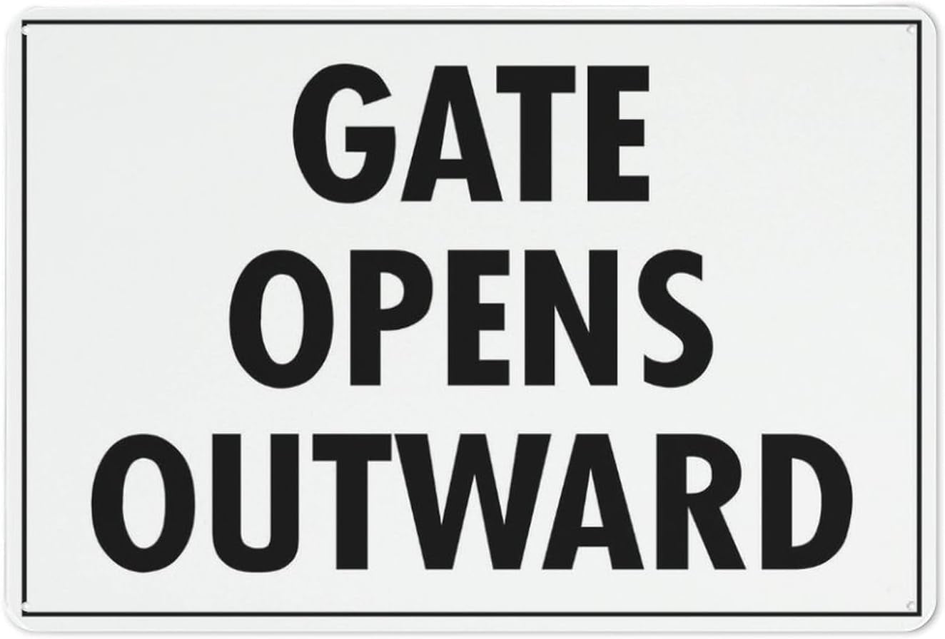 Gate Opens Outward Sign 12 X 8 Inches Reflective Aluminum Metal Warning ...