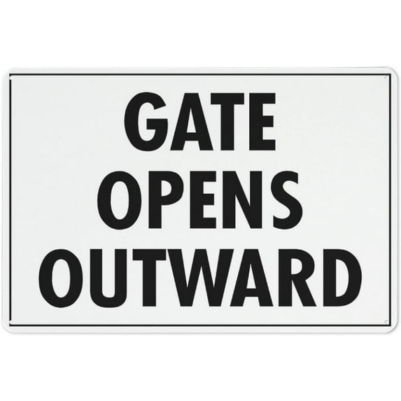 Gate Opens Outward Sign 12 X 8 Inches Reflective Aluminum Metal Warning ...