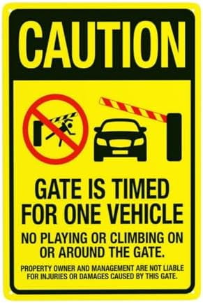 Gate Timed For One Vehicle No Playing Or Climbing On Or Around The Gate ...