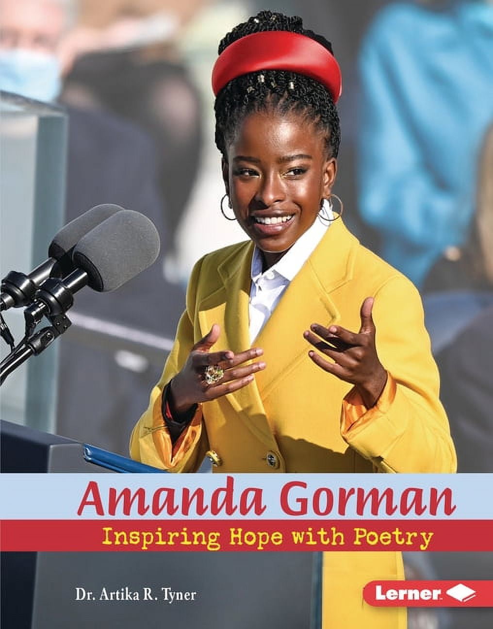 Gateway Biographies Amanda Gorman: Inspiring Hope with Poetry ...