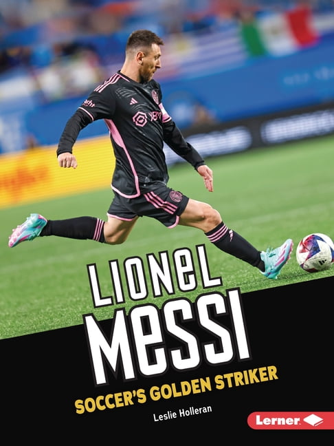 Gateway Biographies: Lionel Messi: Soccer's Golden Striker (Paperback ...