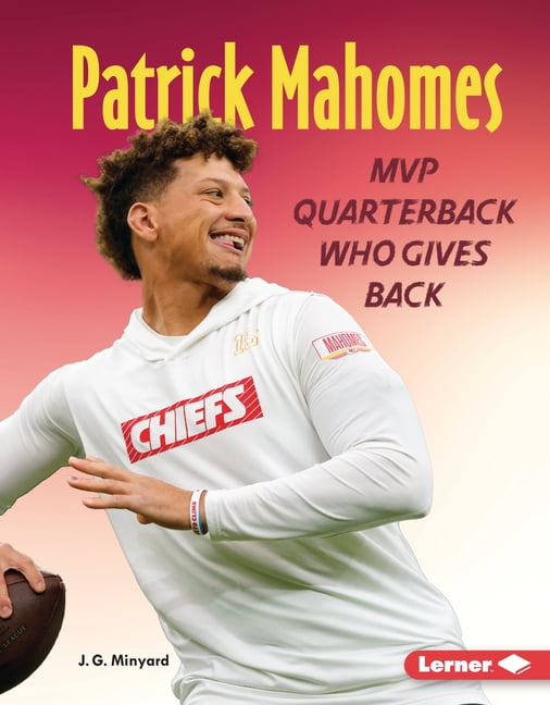 Gateway Biographies Patrick Mahomes: MVP Quarterback Who Gives Back ...