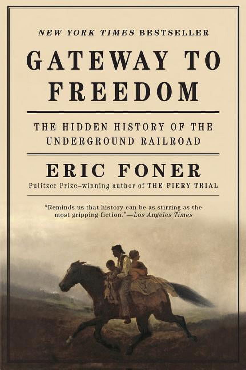 Gateway to Freedom: The Hidden History of the Underground Railroad ...