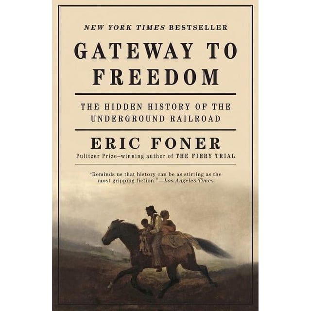 Gateway to Freedom: The Hidden History of the Underground Railroad ...