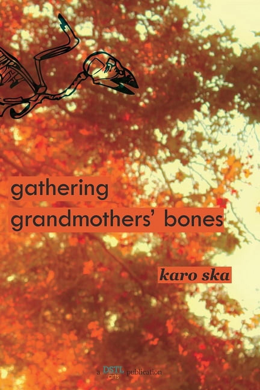 Gathering Grandmothers' Bones, (Paperback) - Walmart.com
