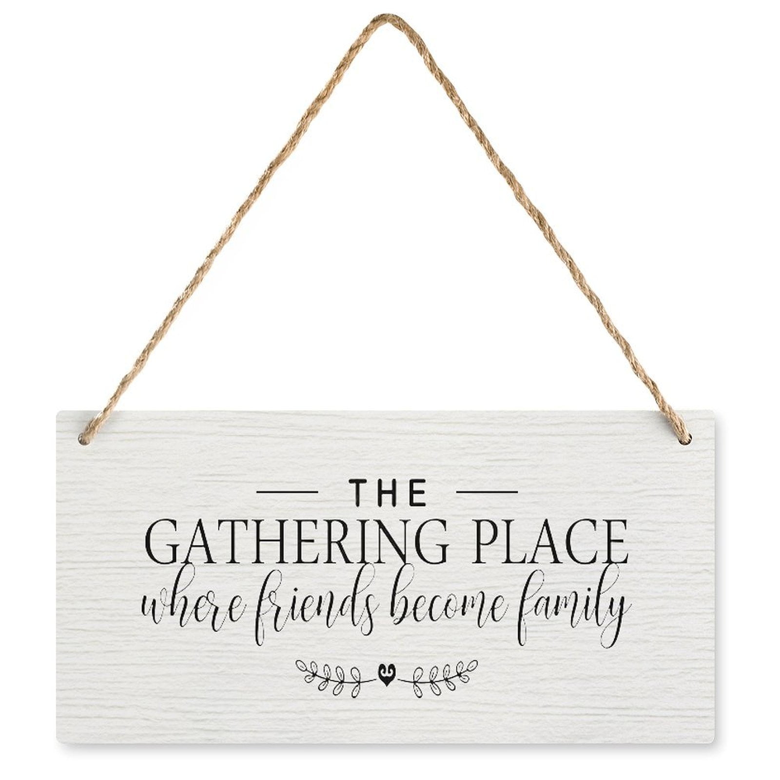 The Gathering Place Where Friends Become Family Wooden sign Wall Art ...