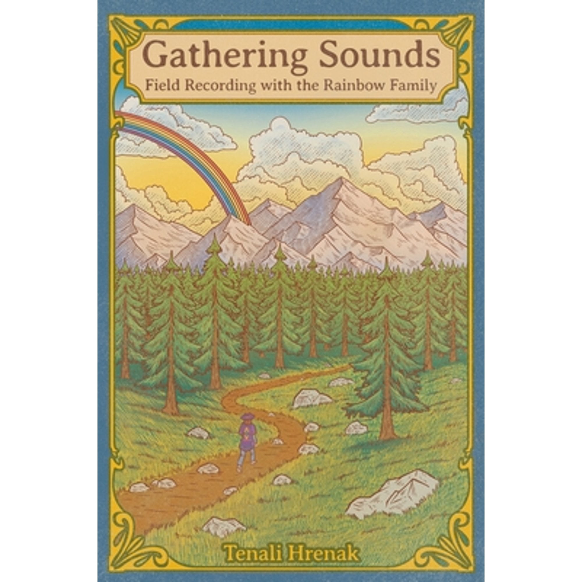 Gathering Sounds: Field Recording with the Rainbow Family (Hardcover ...
